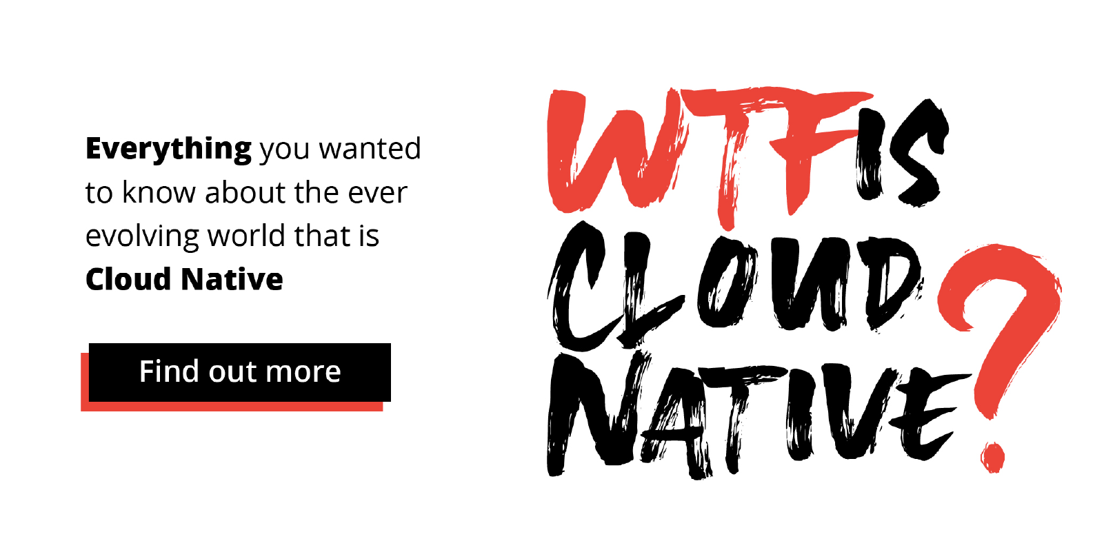 WTF Is Cloud Native Technology?