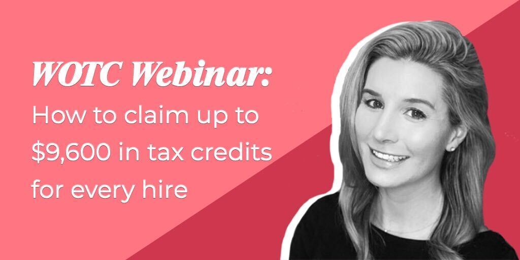 Work Opportunity Tax Credit Guide - A WOTC Webinar